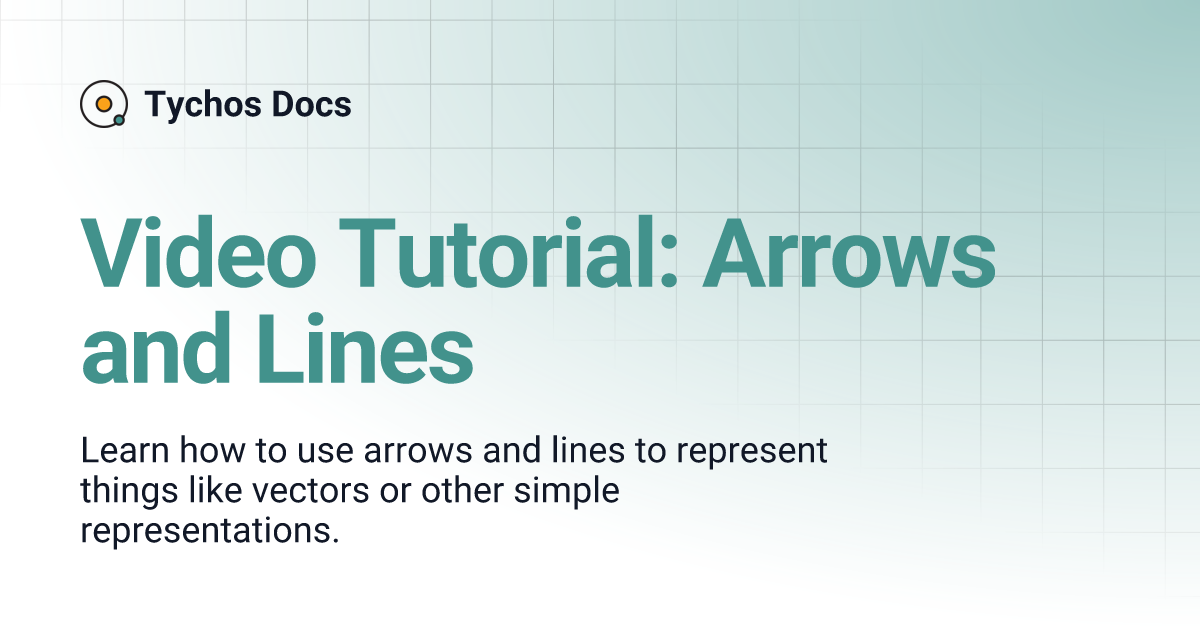 Video Tutorial: Arrows and Lines | Tychos Docs